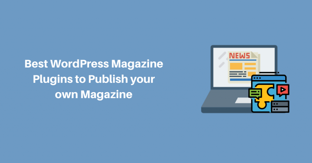 8 Best WordPress Magazine Plugins of this year!